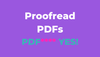 How to proofread PDFs