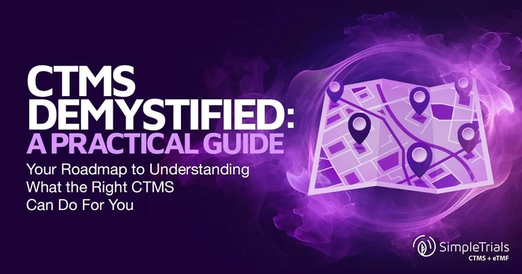CTMS Demystified: A Practical Guide — SimpleTrials - Clinical Trial ...