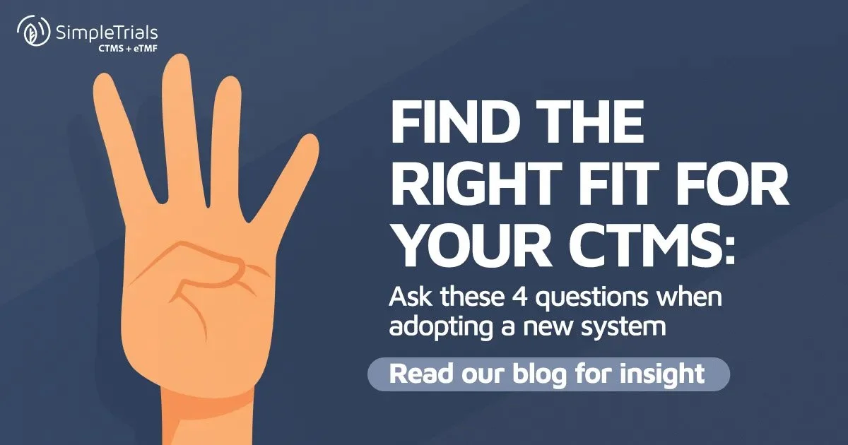 Thinking of Adopting a New CTMS? 4 Questions You Need to Ask ...