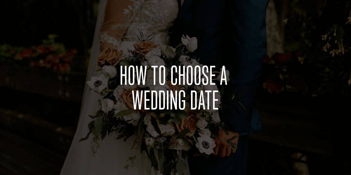 Weddings | Choosing the perfect Date | Baywood Weddings