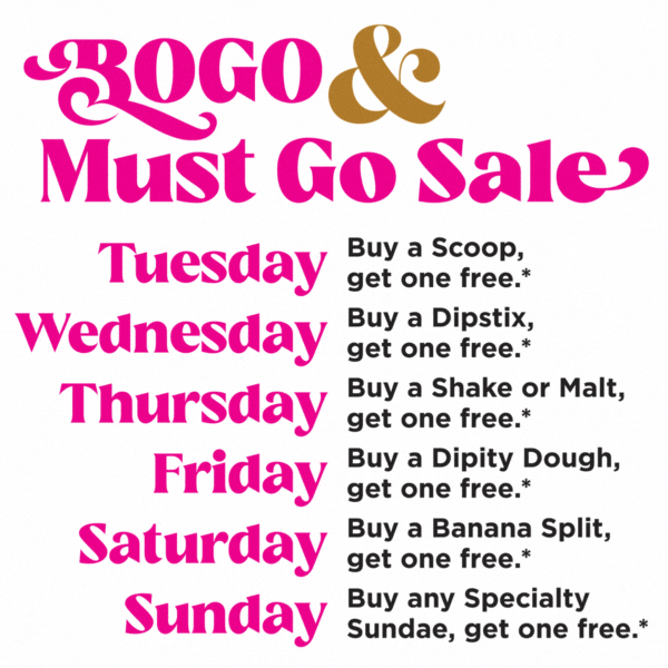 BOGO/Must Go is Back — Serendipity Ice Cream | Coffee, Drinks, and Catering