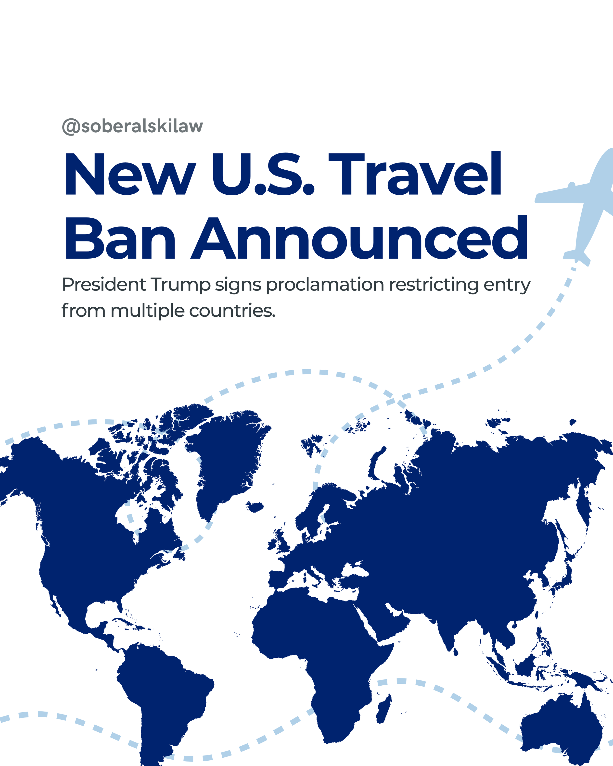 New Travel Ban Effective June 9, 2025 — Soberalski Law