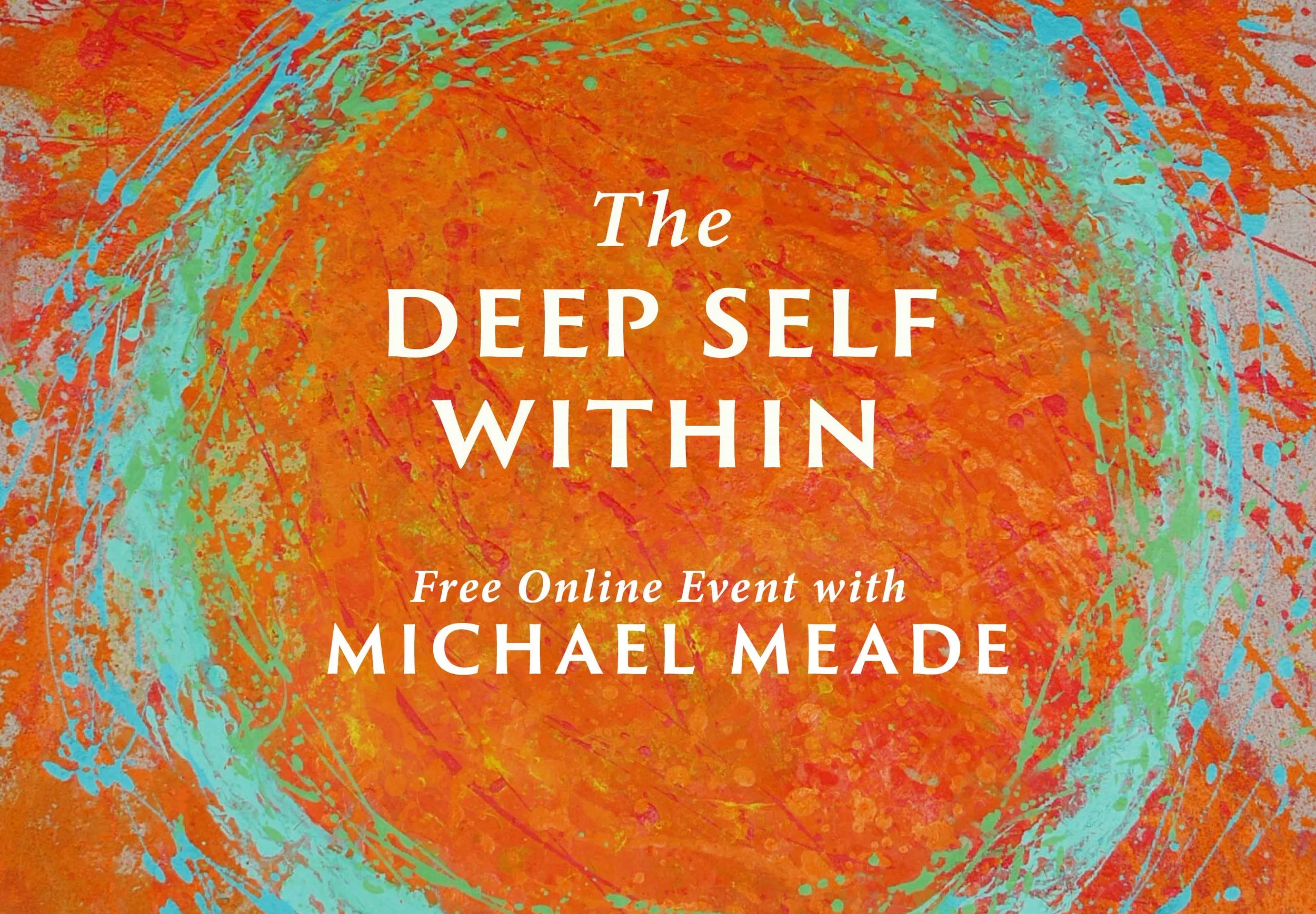 The Deep Self Within — MICHAEL MEADE MOSAIC VOICES