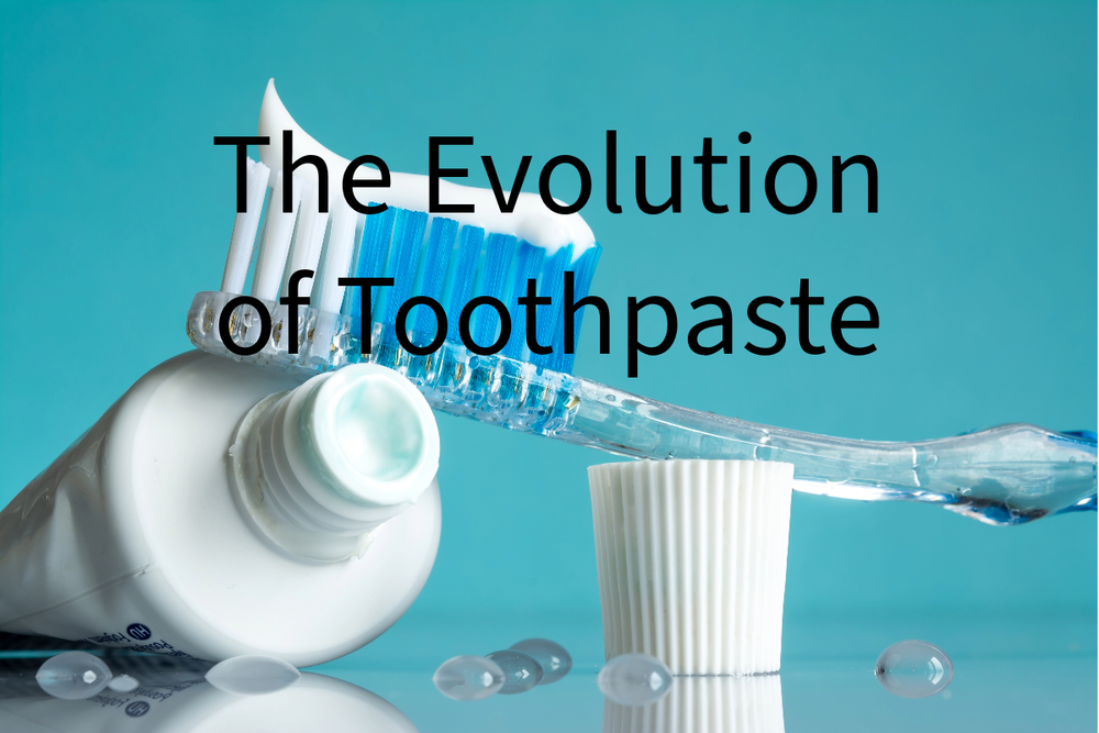 The Evolution of Toothpaste — THESSALON DENTAL