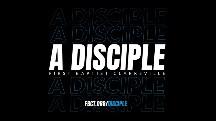 disciple — First Clarksville