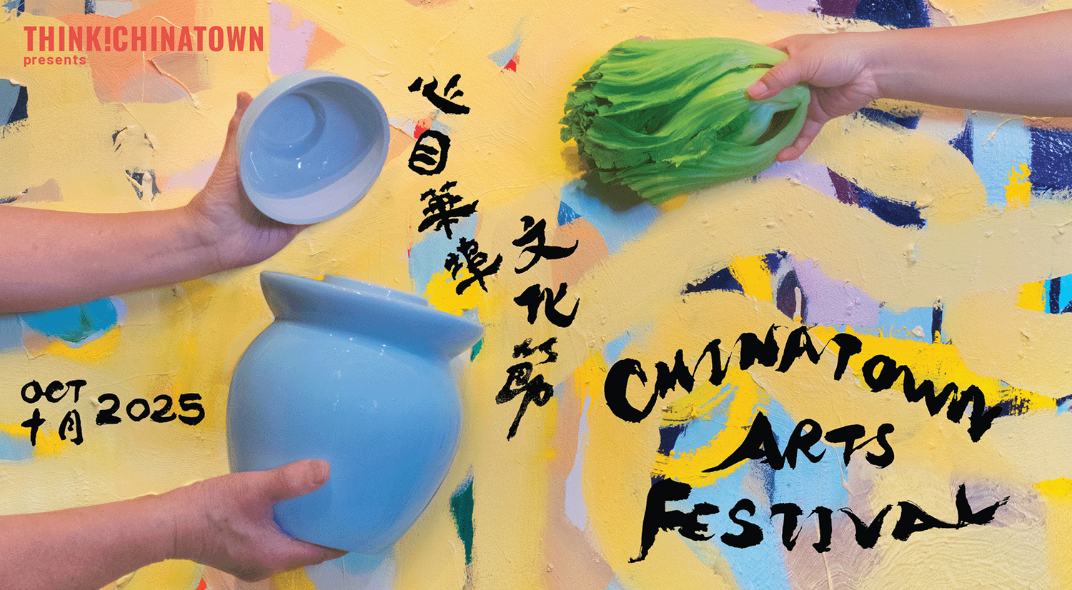 Chinatown Arts Festival 2025 — ThinkChinatown