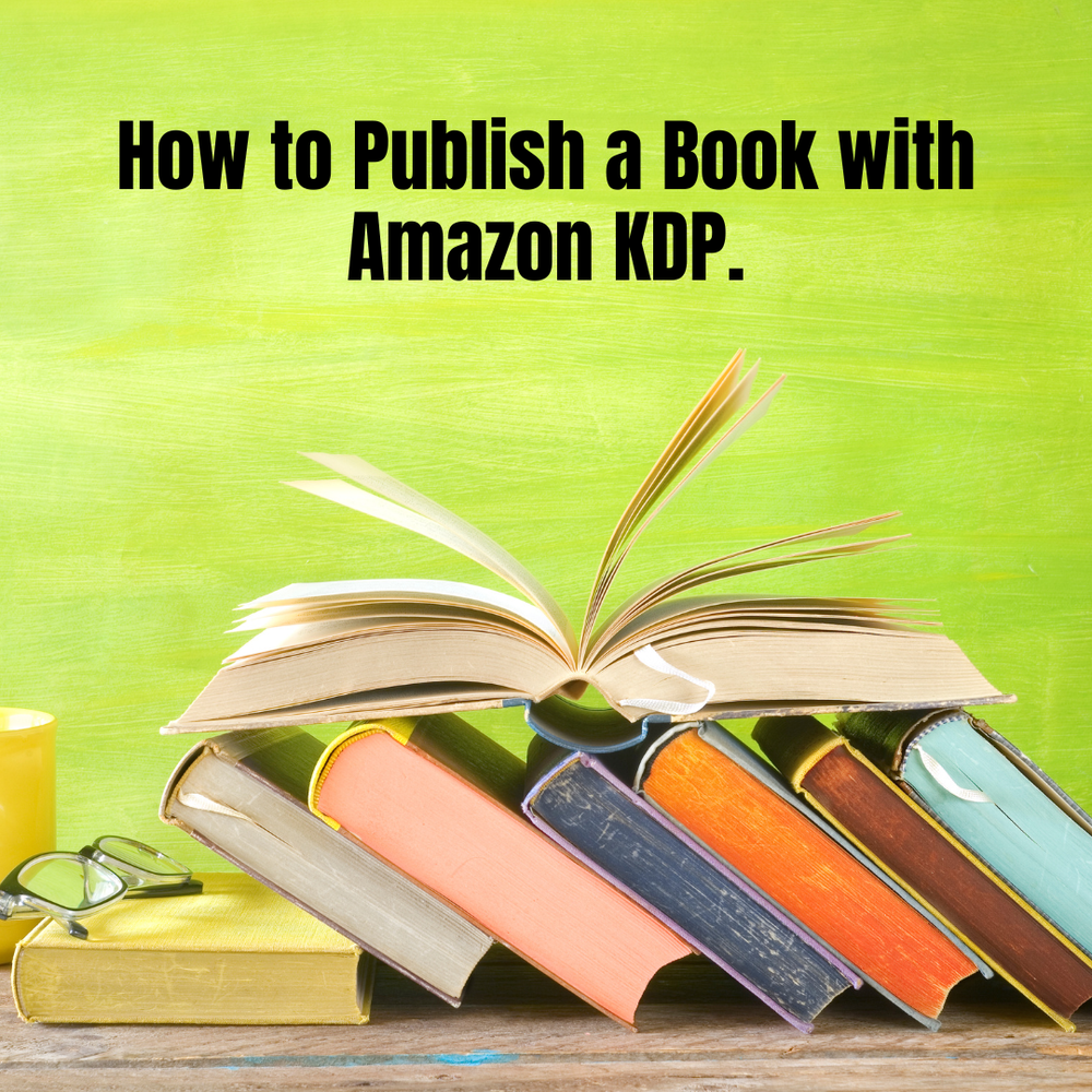 How to Publish a Book with Amazon KDP. — Aaron LeForce