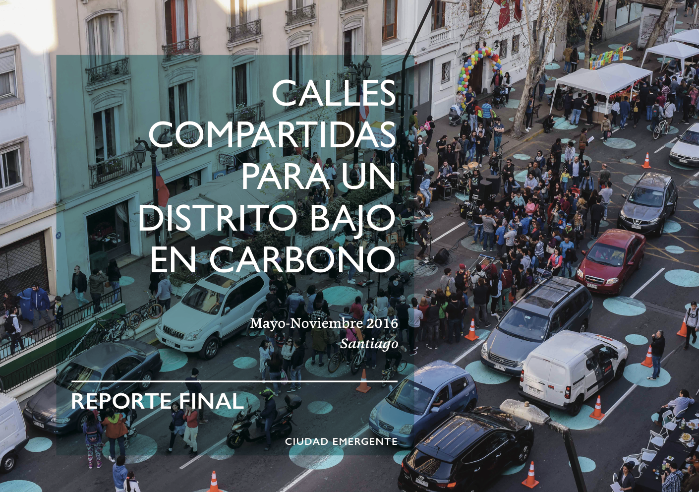 REPORTE COMPLETO – CALLES COMPARTIDAS PARA UN DISTRITO BAJO EN CARBONO ...