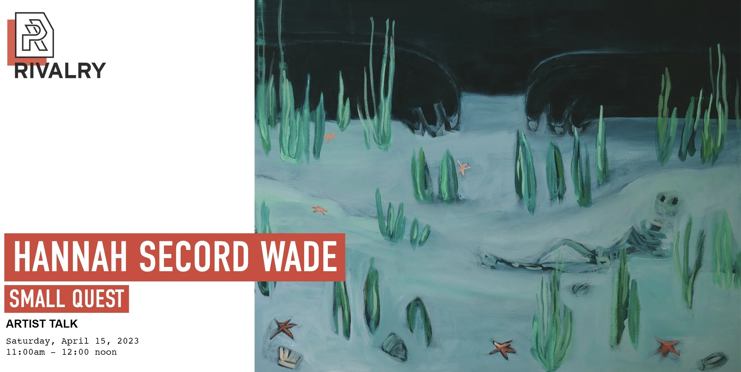 Small Quest: Hannah Secord Wade — Rivalry Projects