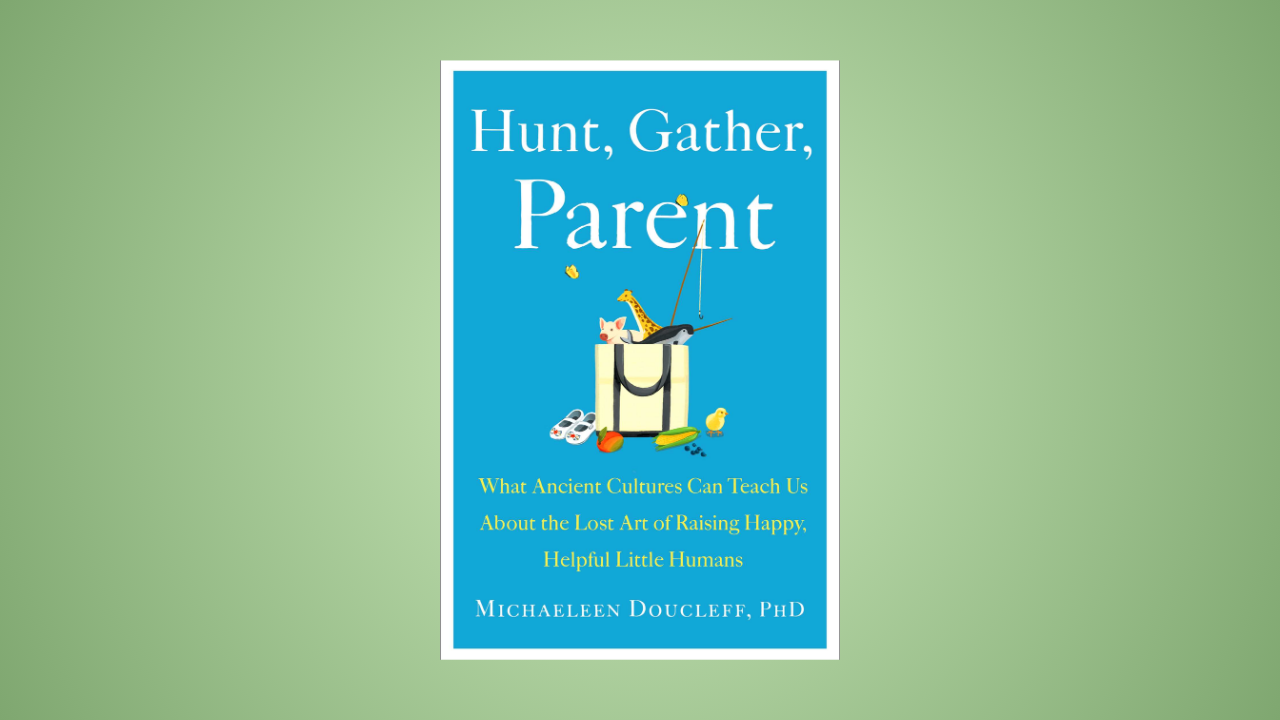 Book Review: Hunt, Gather, Parent by Michaeleen Doucleff | Deedi Reads