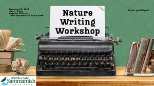 Nature Writing Workshop — Friends of Lake Sammamish State Park Website ...
