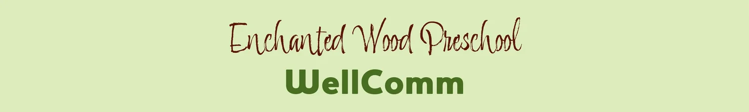 WellComm — Enchanted Wood Preschool