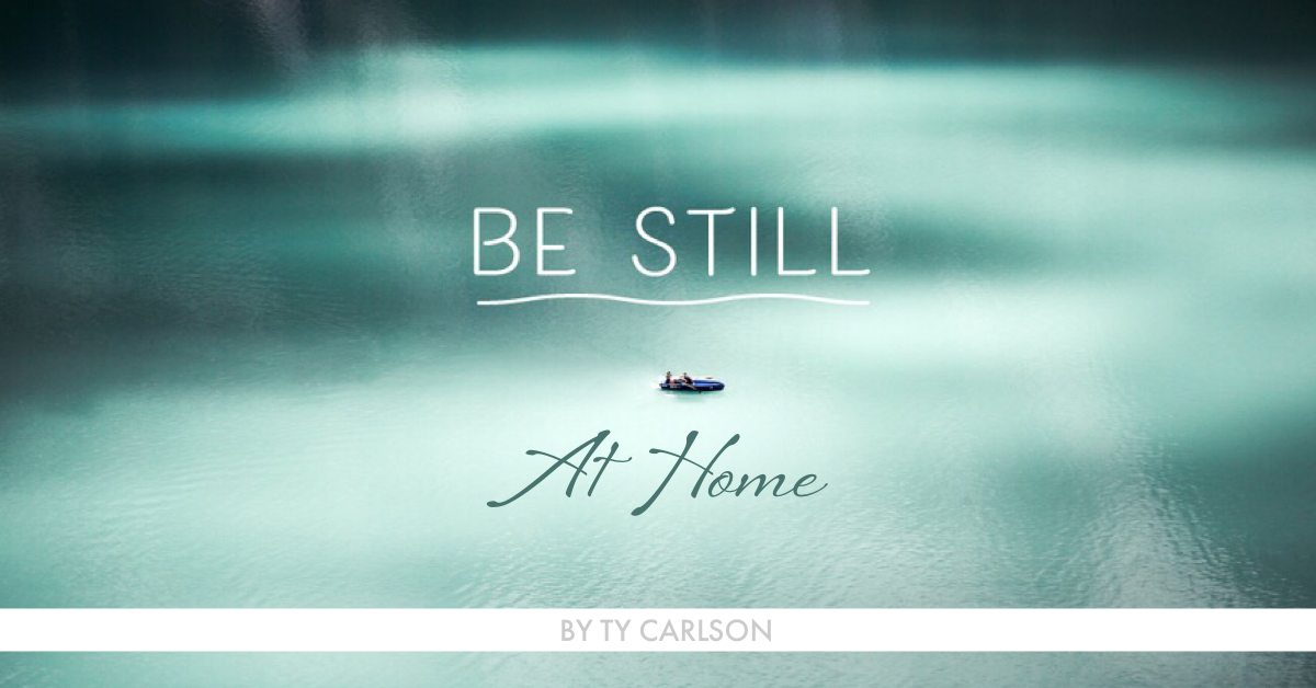 Be Still at Home: Stillness in the Storm - Grove Church