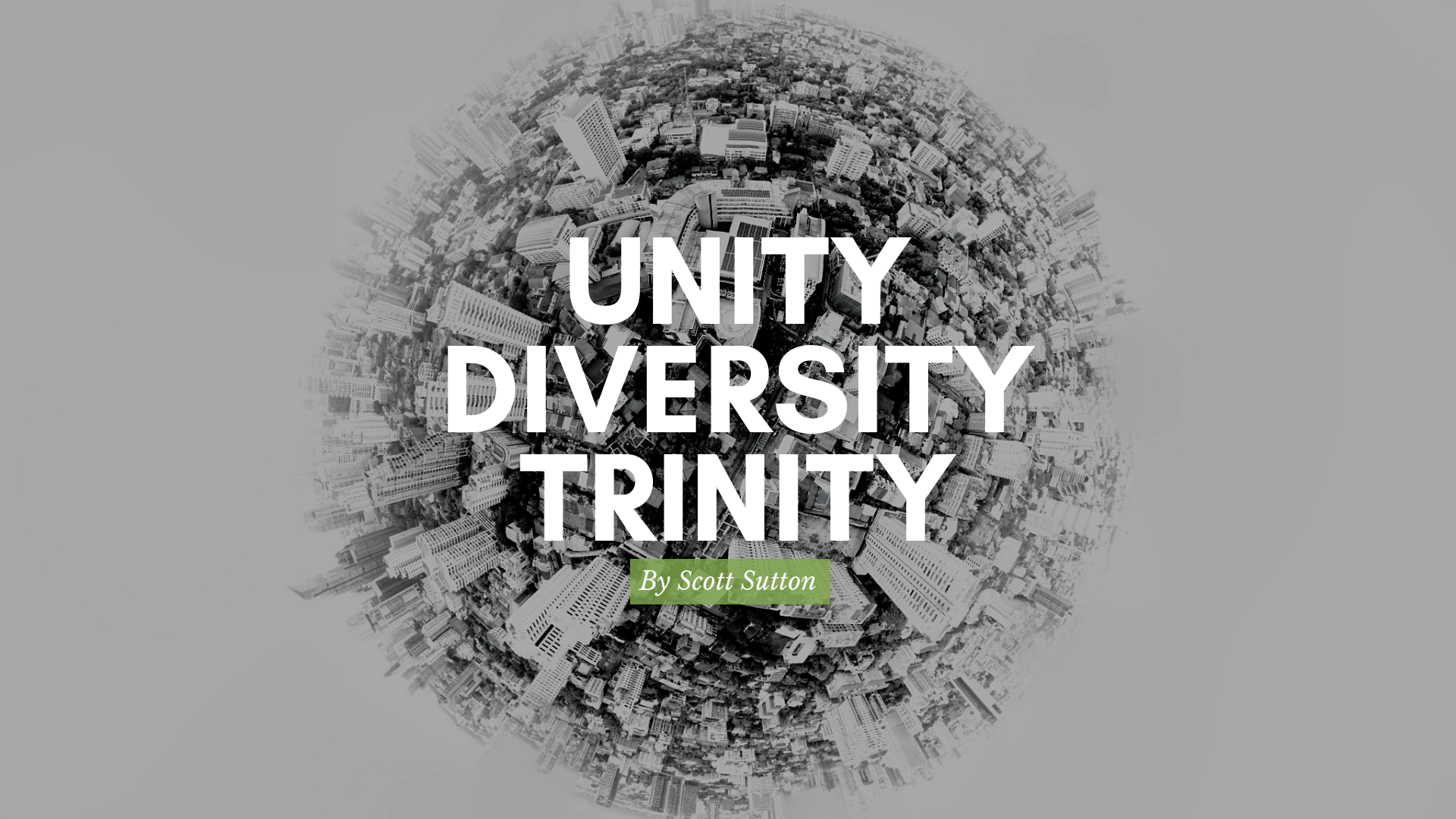 Unity. Diversity. Trinity - Grove Church