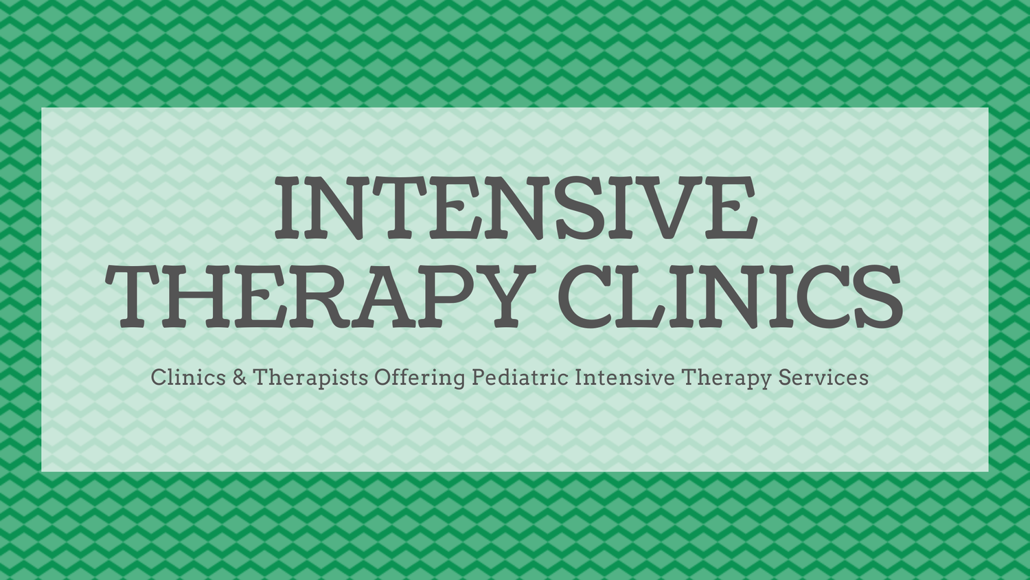 Intensive Therapy Clinics — Our Life After NICU