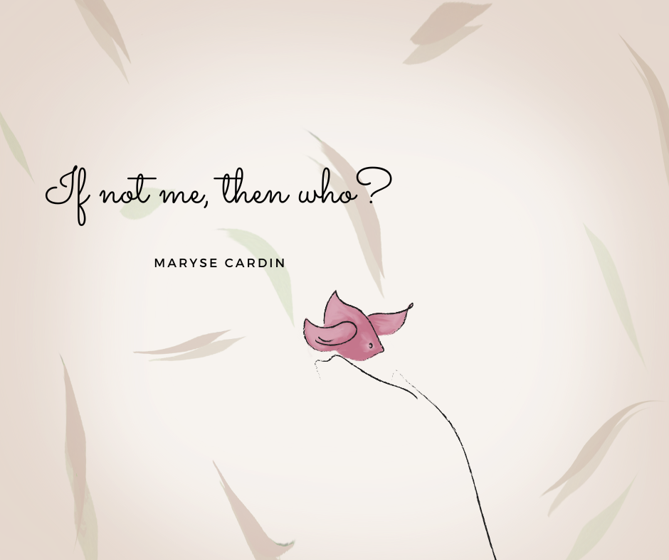 A positive self talk message: If not me, then who? — Transform your ...