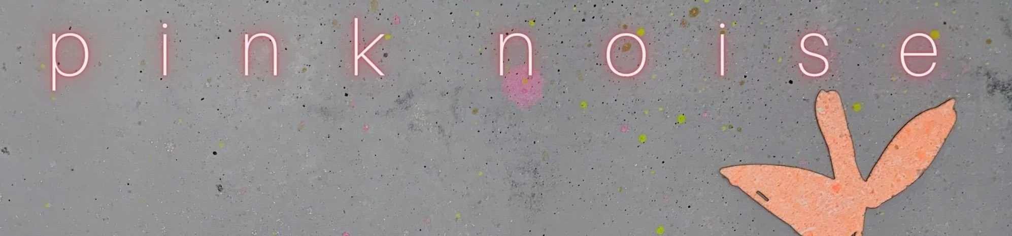 PinkNoise — piper groves