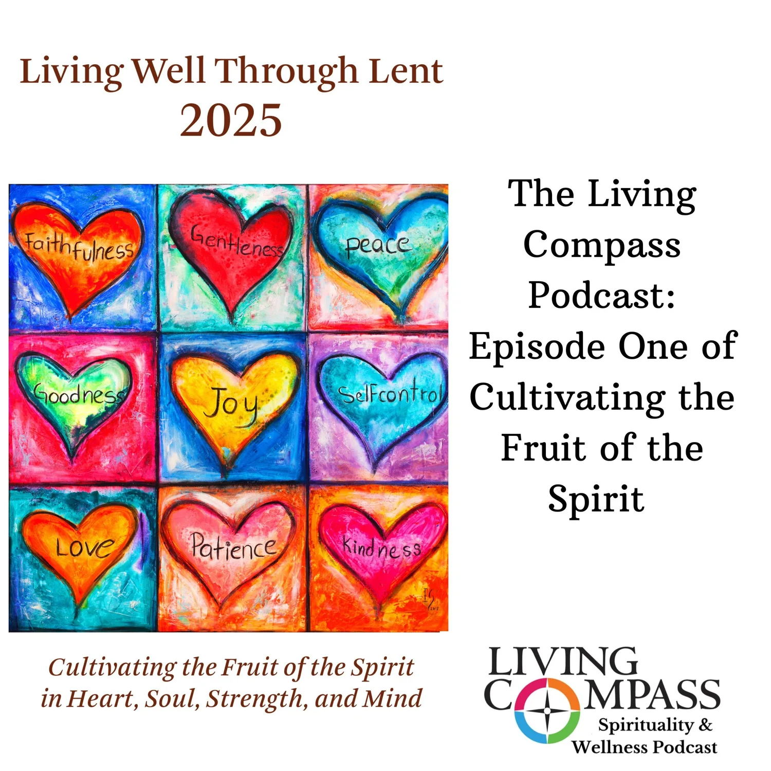 "Lent 2025, Episode 1: Cultivating the Fruit of the Spirit" — Living ...