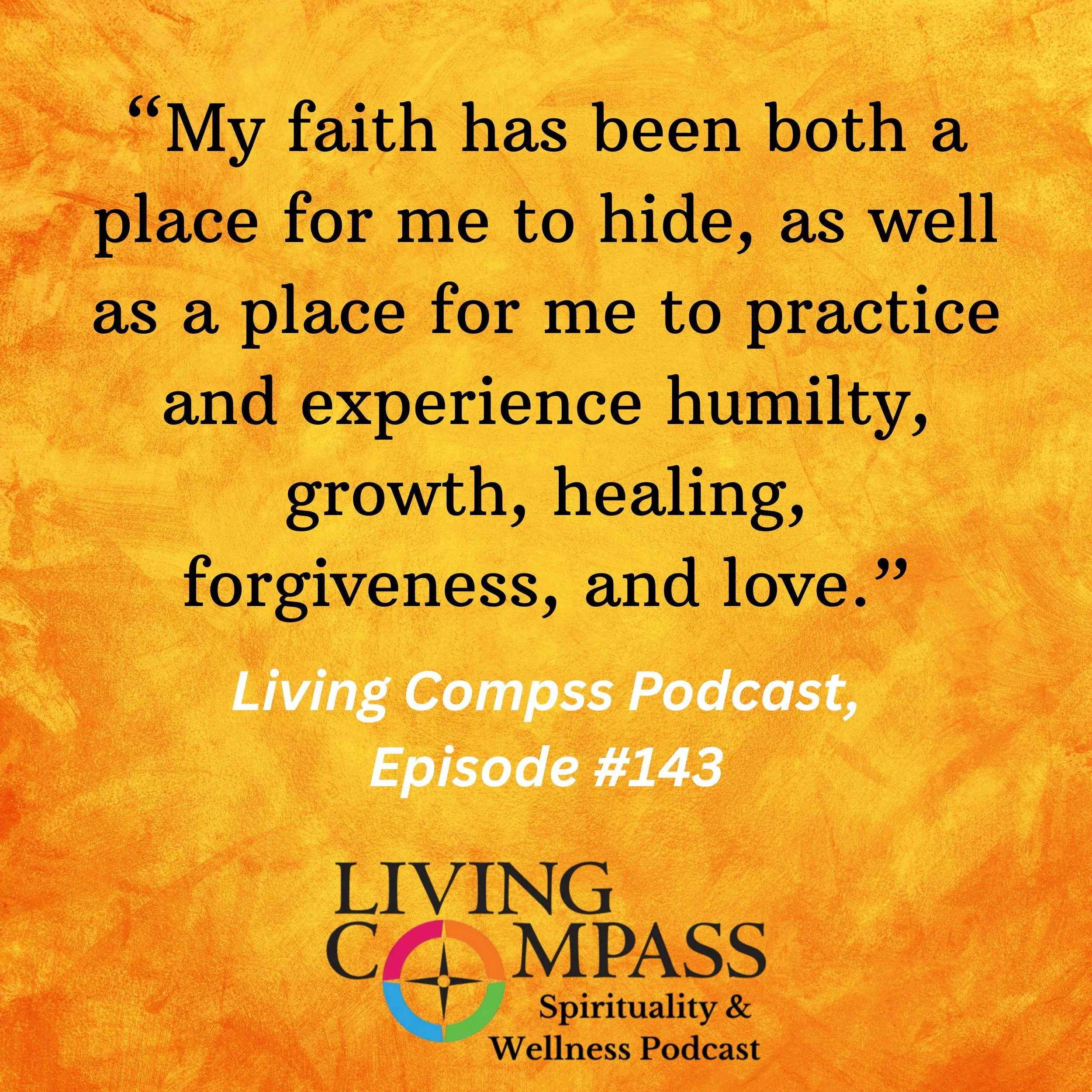 "Faith as a Place to Heal or to Hide," Episode #143, September 15, 2025 ...