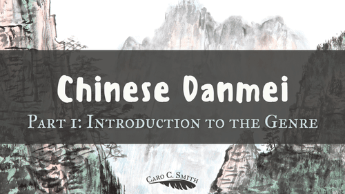 Chinese Danmei - Part 1: Introduction to the Genre — Caro C. Smith