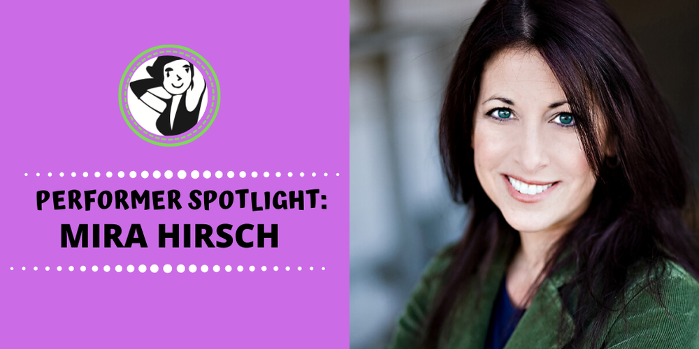 Performer Spotlight: MIRA HIRSCH — Souper Jenny