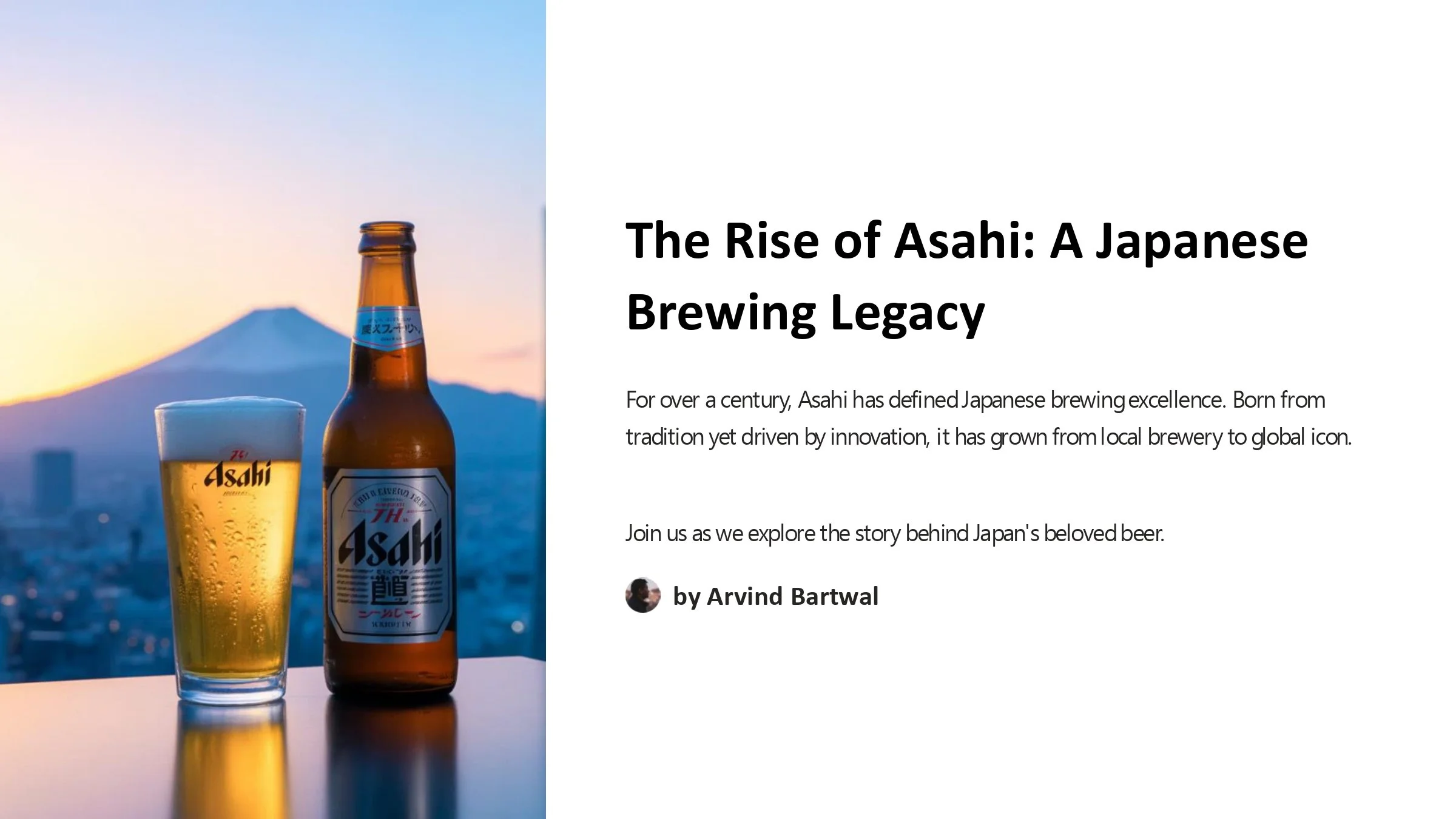 Some brands make beer. Asahi? It made history. 🍺🌅 by Arvind Bartwal ...