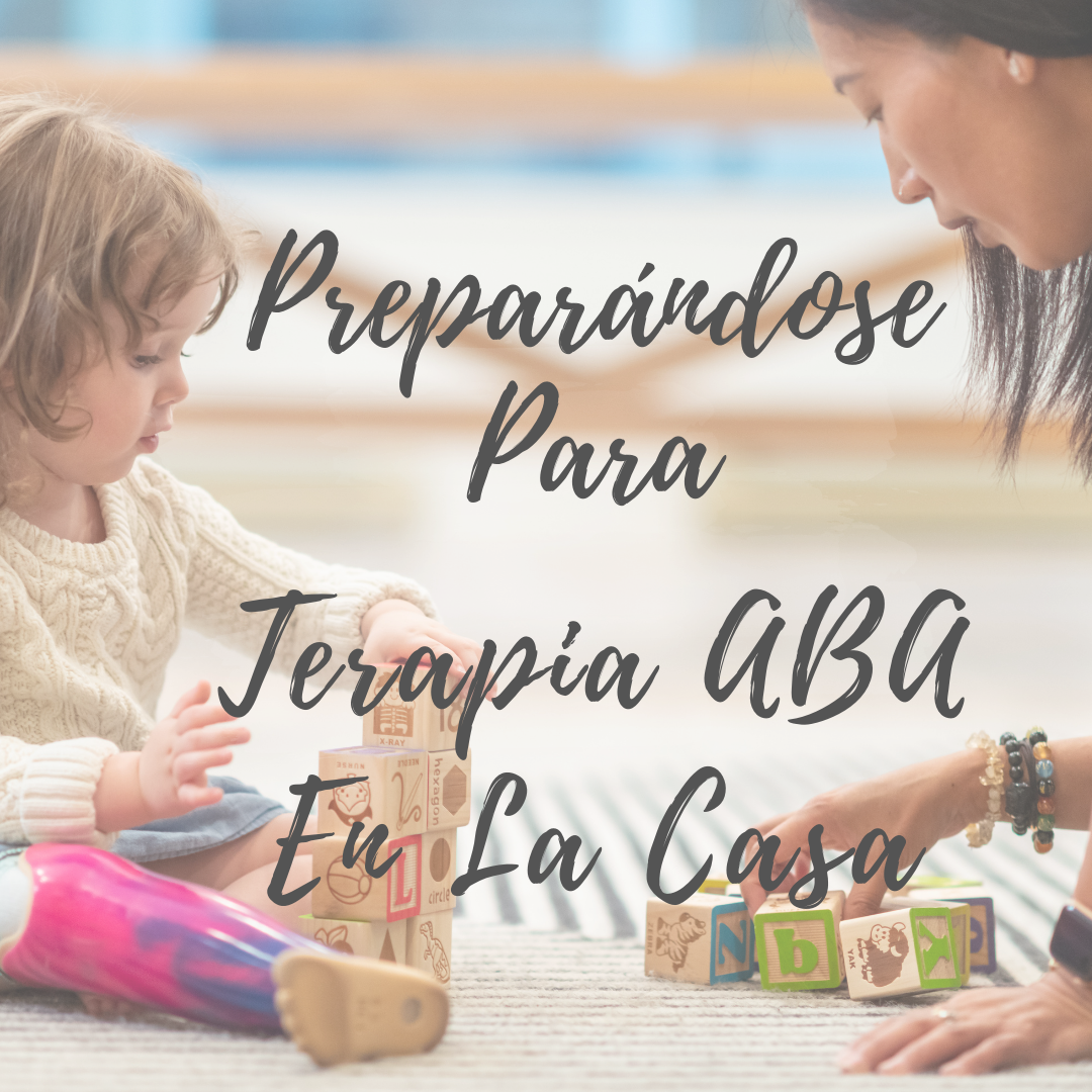 Preparándose Para Terapia ABA en La Casa — AMA Behavioral Consulting, LLC
