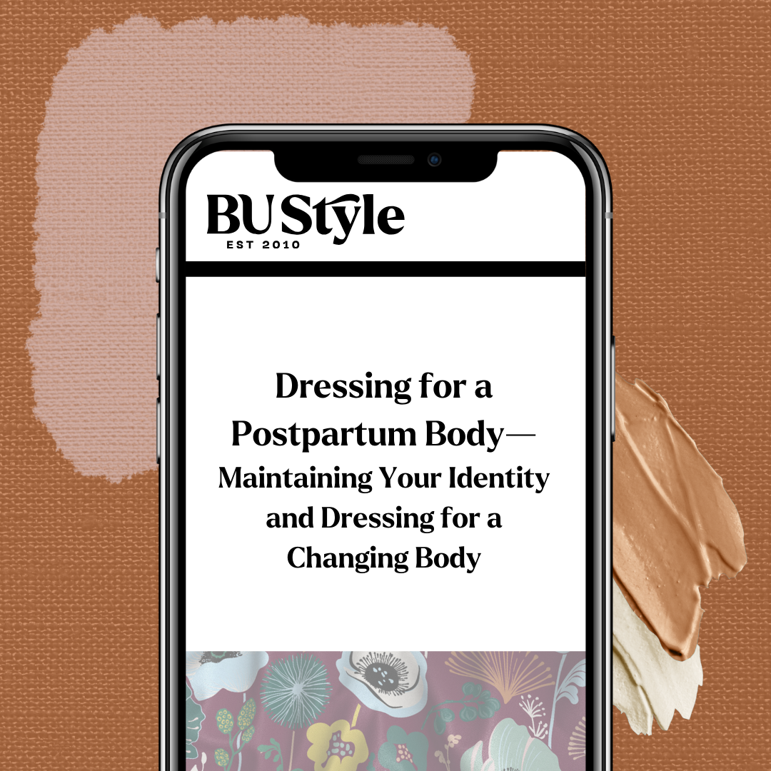 Dressing for a Postpartum Body, Maintaining Your Identity, and Dressing ...