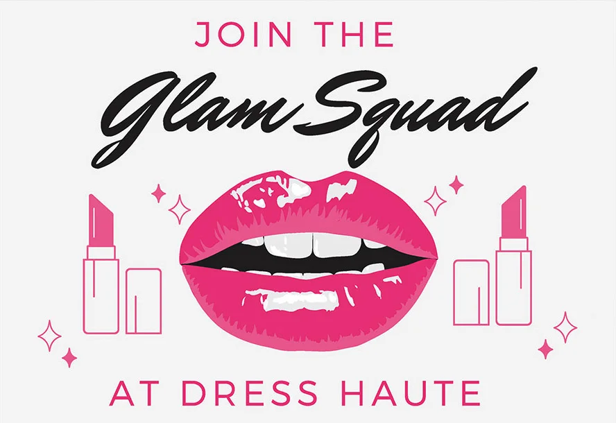 DressHaute Glam Squad — Dress Haute Couture House