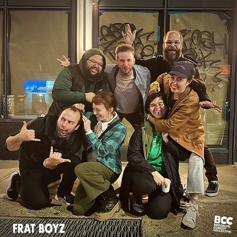 Frat Boyz — Brooklyn Comedy Collective (BCC)