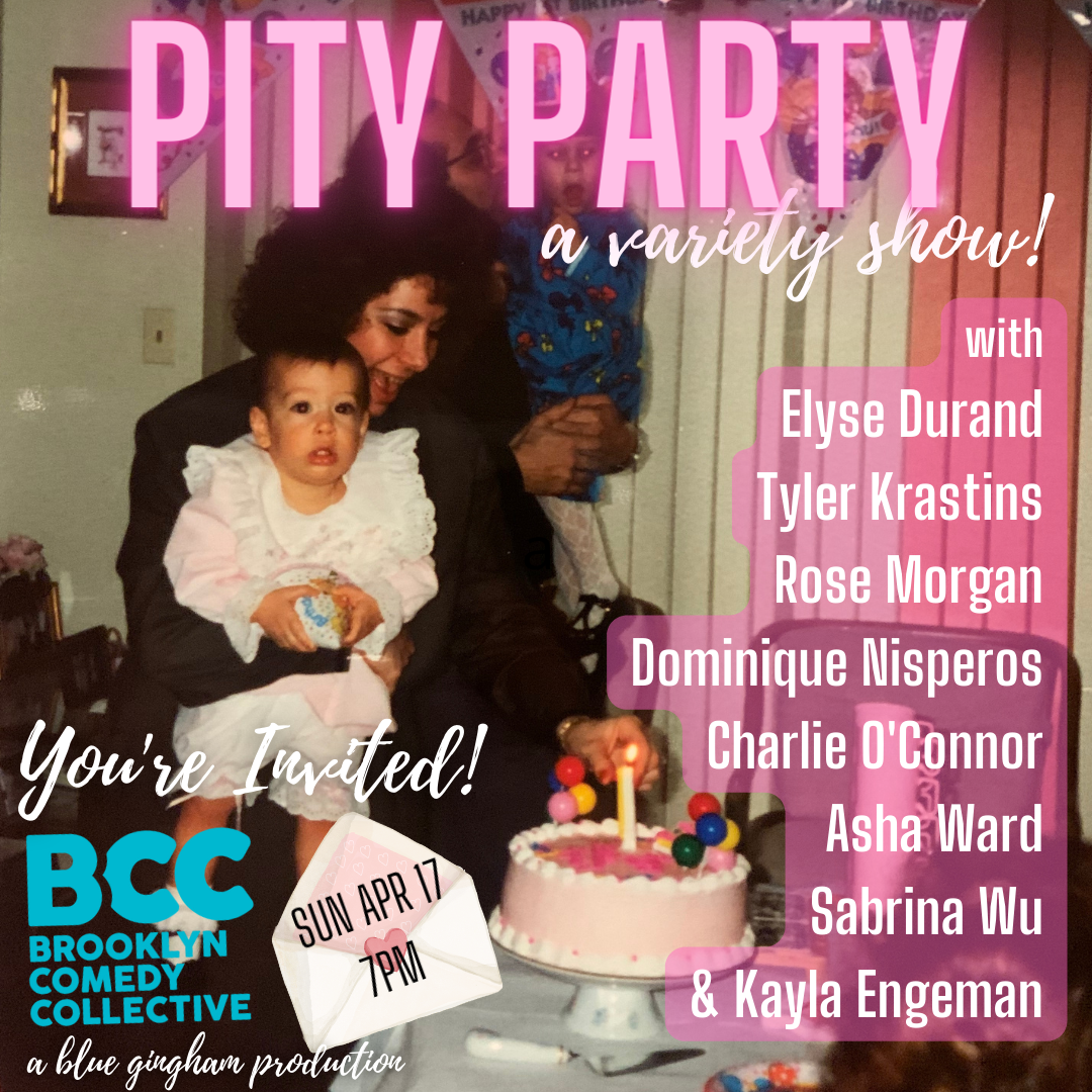 Pity Party — Brooklyn Comedy Collective (BCC)