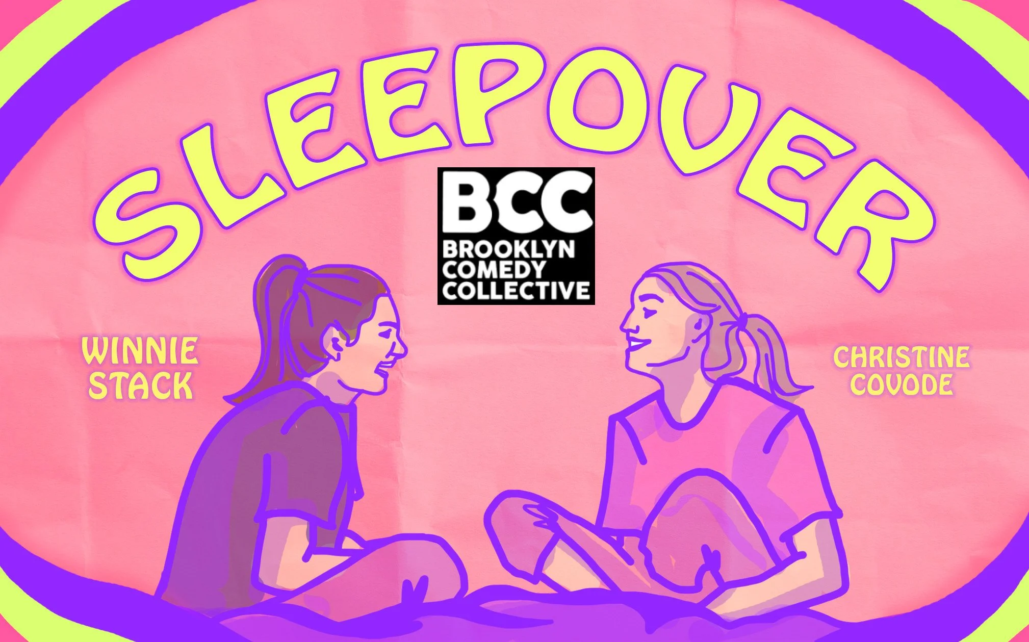 Sleepover — Brooklyn Comedy Collective (BCC)