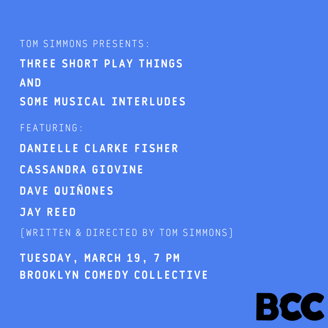 Tom Simmons Presents: Three Short Play Things and Some Musical ...