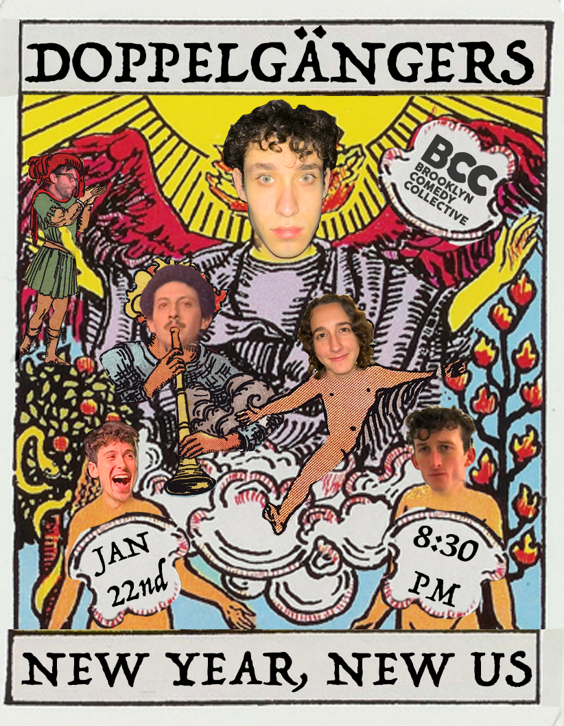 Doppelgängers: New Year, New Us — Brooklyn Comedy Collective (BCC)
