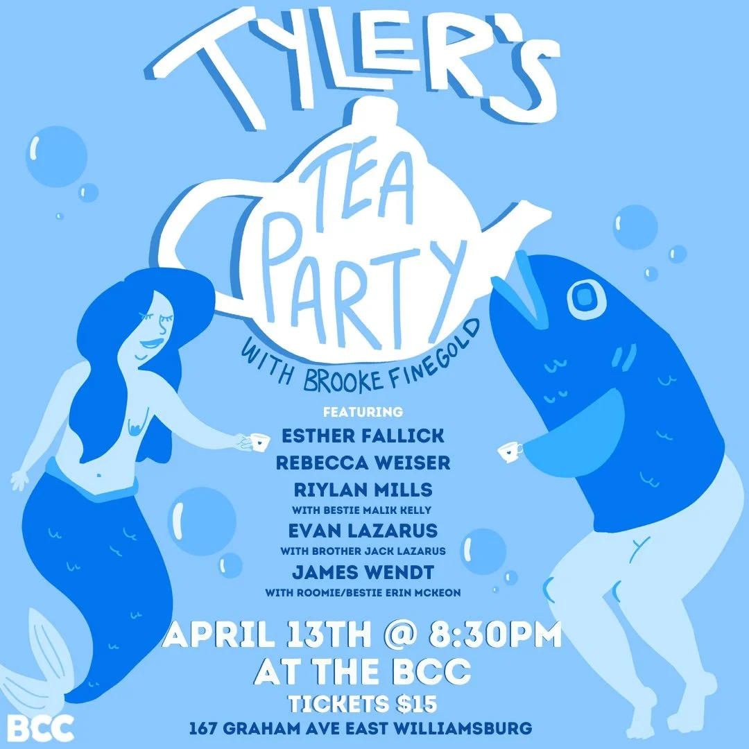 Brooke and Tyler’s Tea Party — Brooklyn Comedy Collective (BCC)
