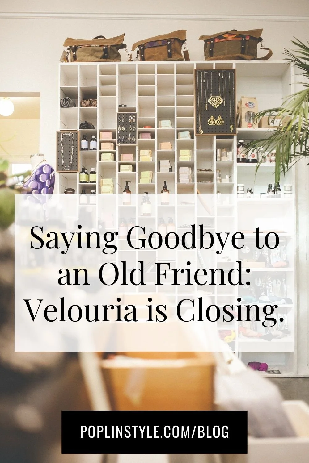 Saying Goodbye to an Old Friend: Velouria is Closing.
