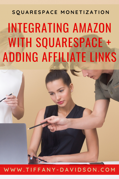 Integrating Amazon With Squarespace & Adding Affiliate Links ...