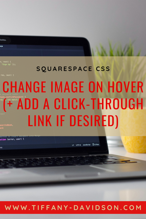 Squarespace CSS: Change Image on Hover (& Add a Click-Through Link if Desired) — Professional ...