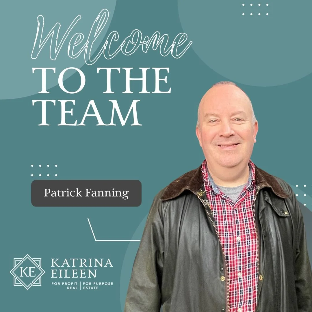 Welcome Patrick Fanning To Katrina Eileen Real Estate — Katrina Eileen ...