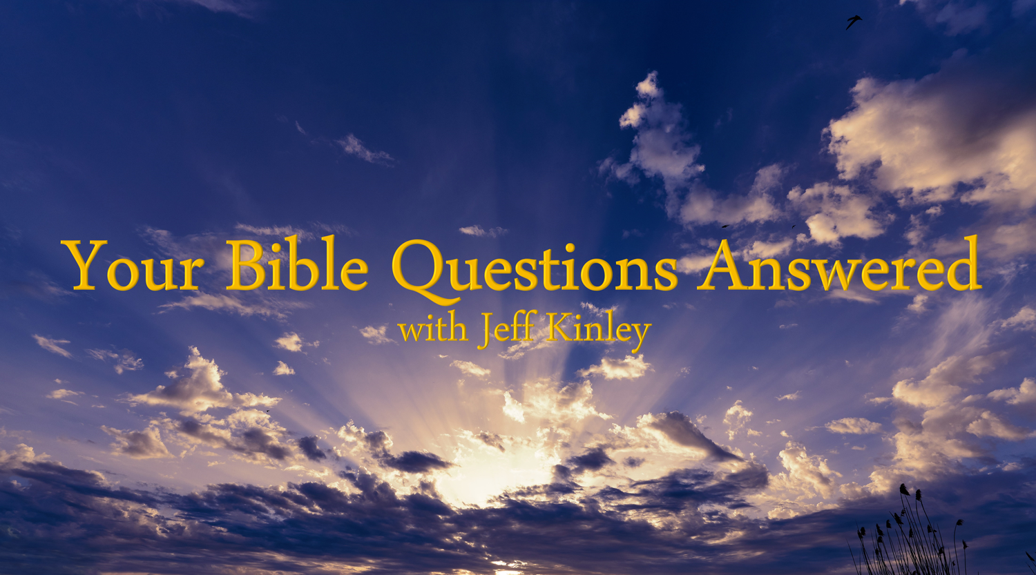 Your Bible Questions Answered — The King is Coming