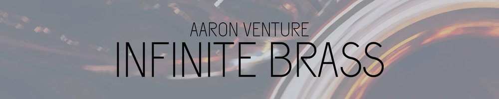 Infinite Brass — Aaron Venture