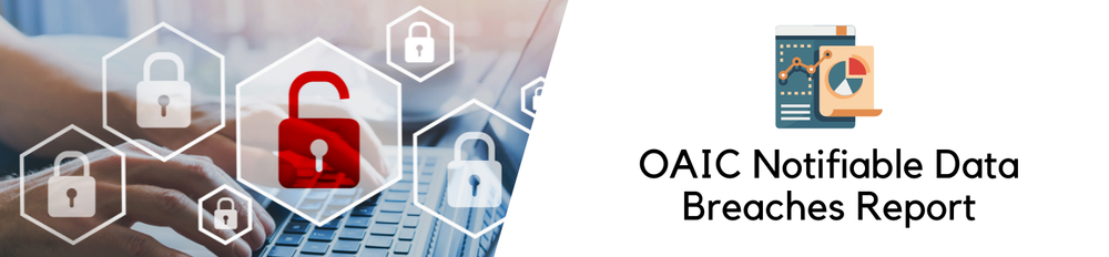 OAIC's Notifiable Data Breaches Report: July-December 2021 — Certex International