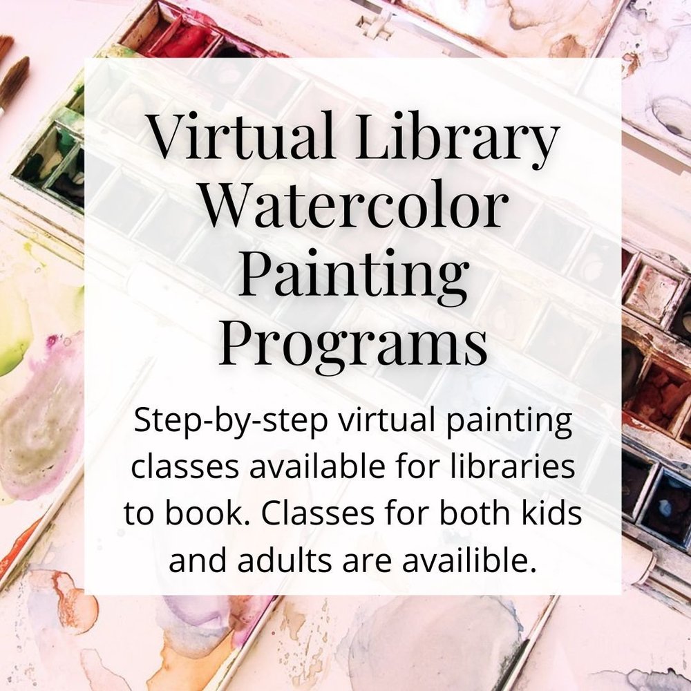Victoria Elizabeth- Virtual Watercolor Classes for Libraries and other Events