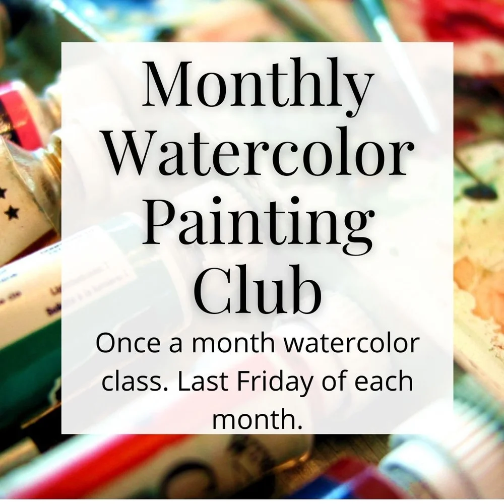 Victoria Elizabeth- monthly watercolor club/open studio