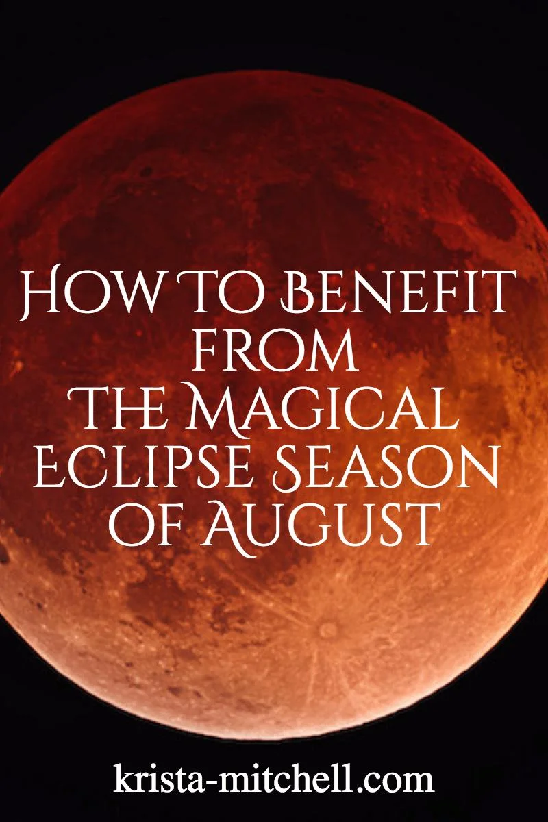 Mystic Mastery: The Magical Eclipse Season of August — Krista Mitchell