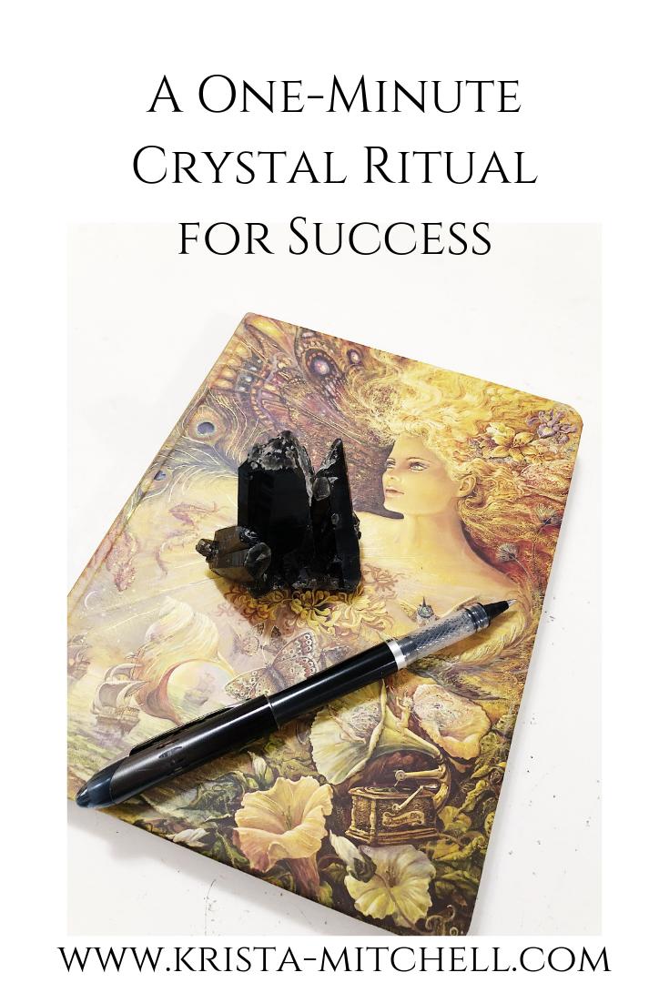 A One-Minute Crystal Ritual for Success — Krista Mitchell
