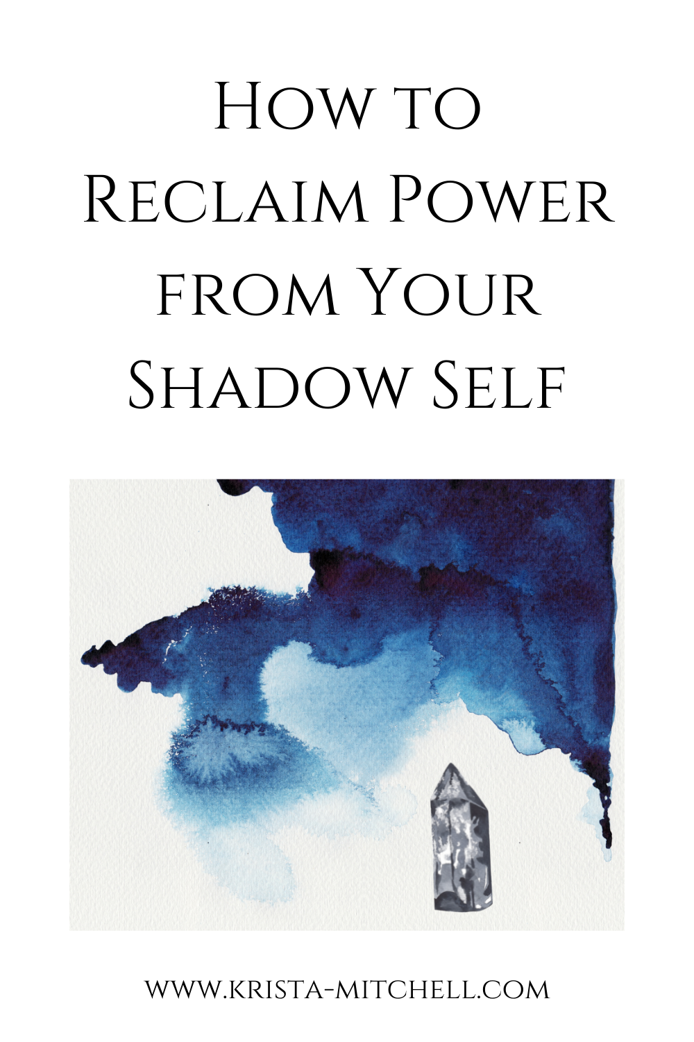 How to Reclaim Power from Your Shadow Self — Krista Mitchell