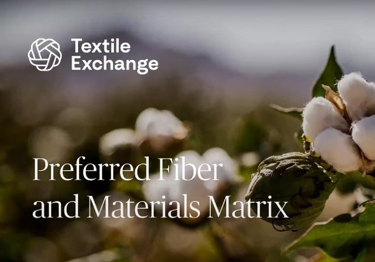 Textile Exchange Launches The Preferred Fiber And Materials Matrix ─ A ...