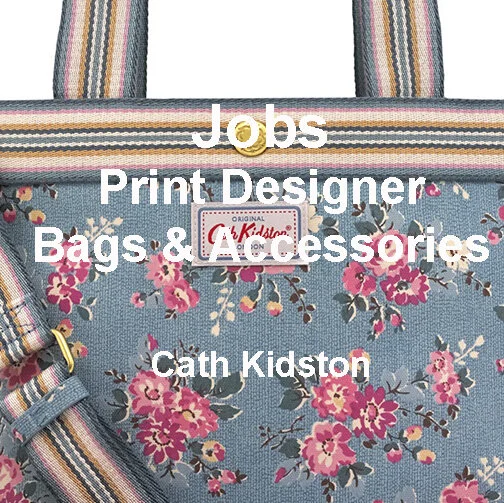 [JOBS] PRINT DESIGNER : ACCESSORIES & FASHION—CATH KIDSTON — TEXINTEL