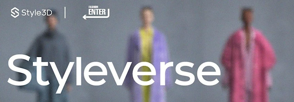 An Industry Game Changer ─ The Style3D Styleverse Innovation Center Has Arrived At Fashion-Enter ...